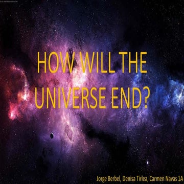 HOW WILL THE UNIVERSE END? | PPT