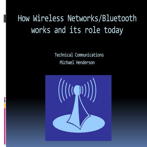 How Wireless Networks/Bluetooth Works And Its Role Today | PPT