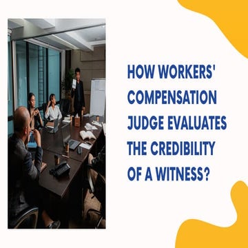 How Workers Compensation Judge Evaluates The Credibility of A Witness | PDF