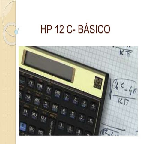 Hp 12 c básico | PPT