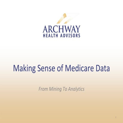 Making Sense of Medicare Data: From Mining to Analytics | PPT