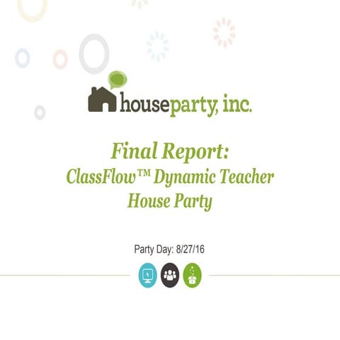 ClassFlow "Dynamic Teacher" House Party | PPT