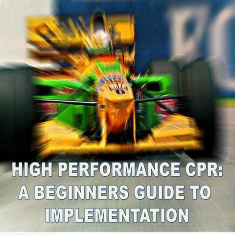 High Performance-High Density- Pit Crew- Team CPR | PPTX