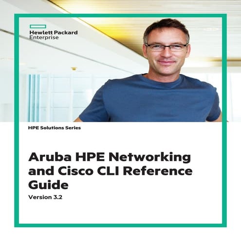 HPE_Aruba_and_Cisco_CLI_Ref_Guide.pdf