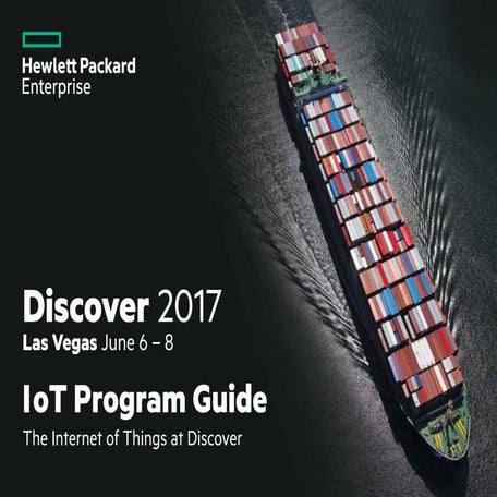 HPE Discover 2017 - Internet of Things Program Guide | PDF