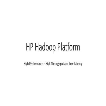 Hp hadoop platform | PPTX | Databases | Computer Software and Applications