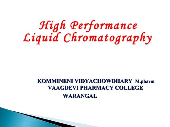 HIGH PERFORMANCE LIQUID CHROMATOGRAPHY (HPLC) | PPT