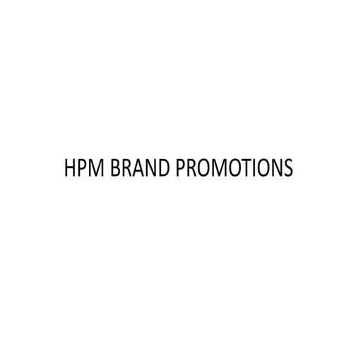 Hpm brand promotions | PPT