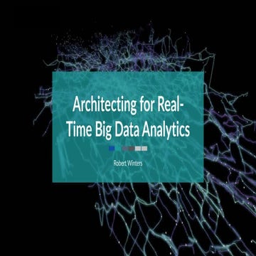 Architecting For Real Time Big Data Analytics Ppt