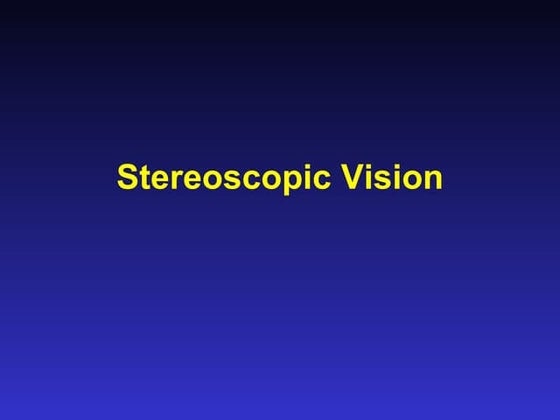 Stereopsis | PPTX | 3-D Graphics | Computer Software and Applications