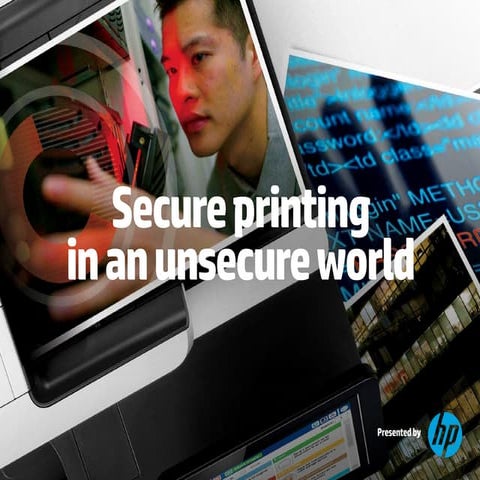 Secure printing in an unsecure world | PPT