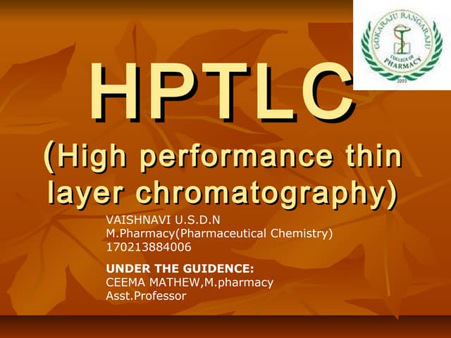 High Performance Thin Layer Chromatography(HPTLC) | PPTX