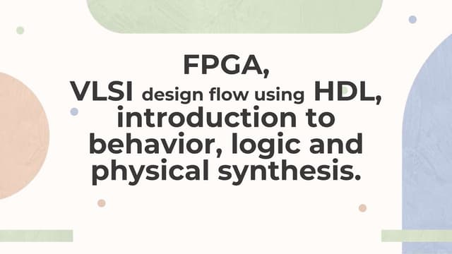 Fpga Vlsi Design Flow Using Hdl Introduction To Behavior Logic And