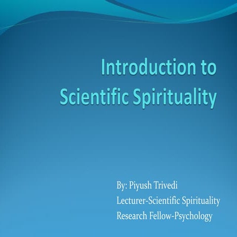 Introduction to scientific spirituality | PPT
