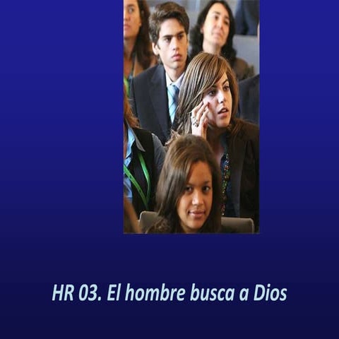HR 03. El hombre busca a Dios | PPT