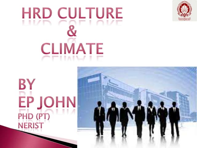 HRD culture & climate | PPTX HRD culture & climate | PPTX