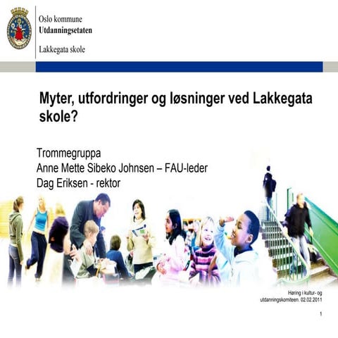 Myter, utfordringer og løsninger ved Lakkegata skole? | PPT