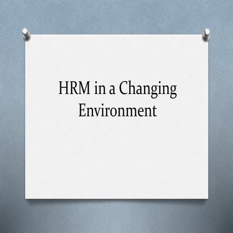 HRM in Changing Environment (MBA-WE)_3.pptx