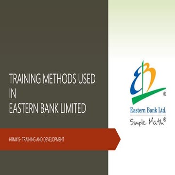 Training Methods Used in Eastern Bank Limited, Bangladesh | PPTX