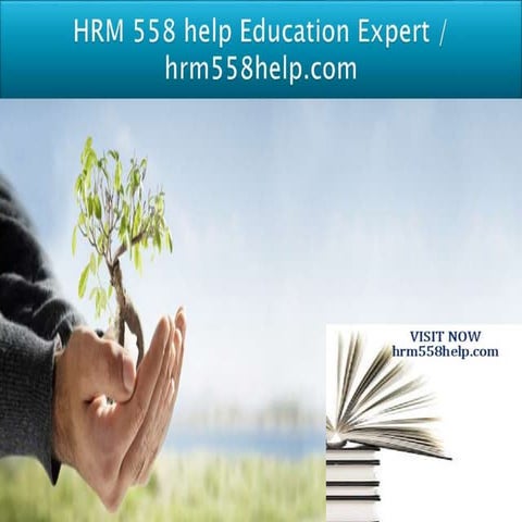 Hrm 558 help education expert . hrm558help.com