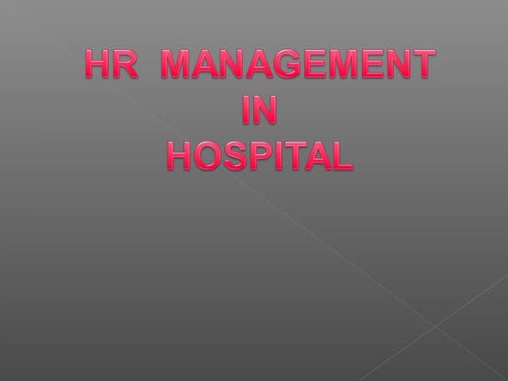 Human resource management in hospital | PPT