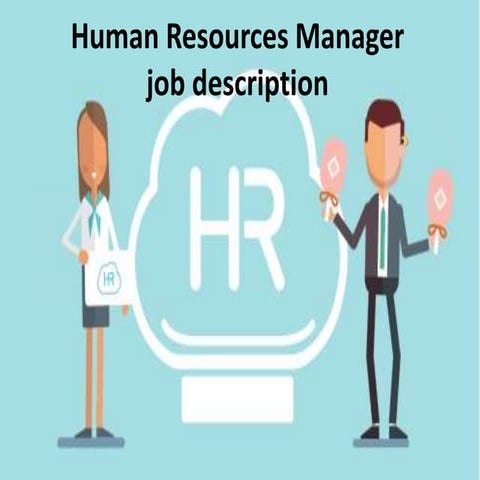 HR management job description | PPTX | Human Resources | Business