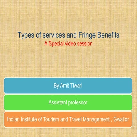 Hrm employee benefits types and services and fringe benenfits by amit ...