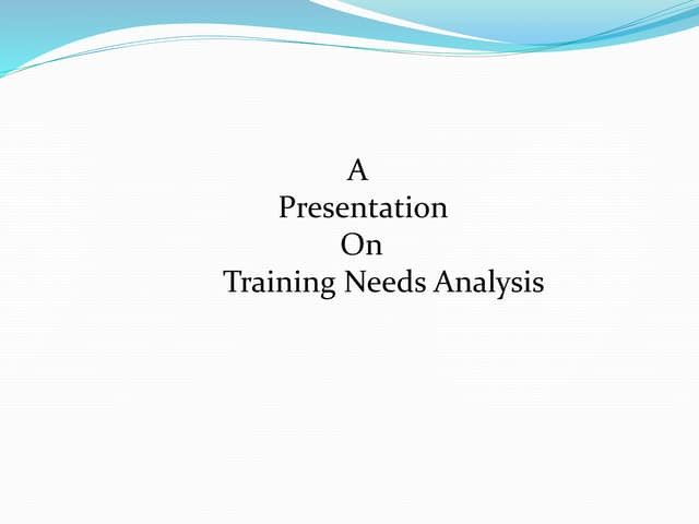 Training Needs Analysis | PPT