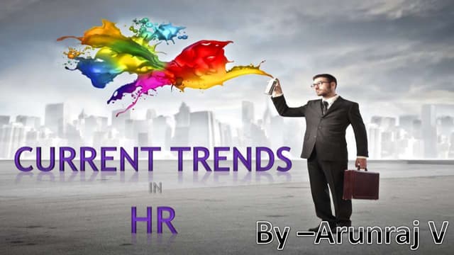 Current trends in HRM -by Arunraj V | PPTX Current trends in HRM -by Arunraj V | PPTX