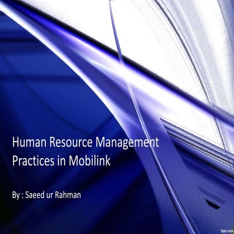 Human Resource Management practices in Mobilink | PPTX