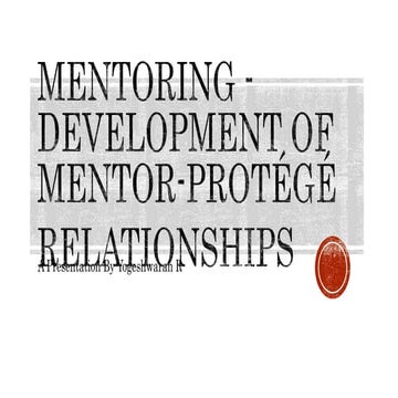 Mentor Protege relationships Mentoring.pptx