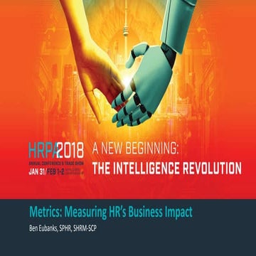 HRPA 2018 Conference: Metrics--Measuring HR's Business Impact | PPT