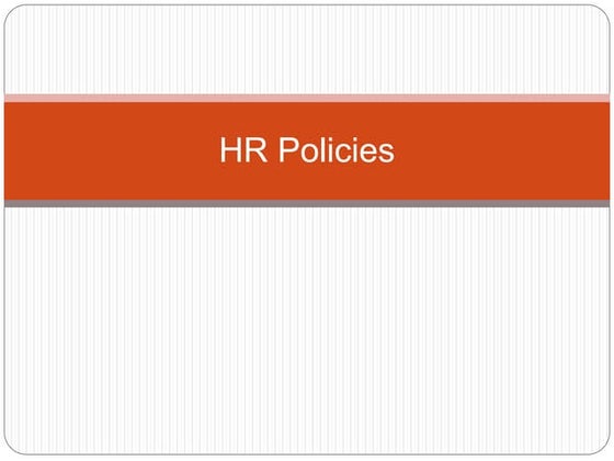 HR policies | PPTX | Human Resources | Business