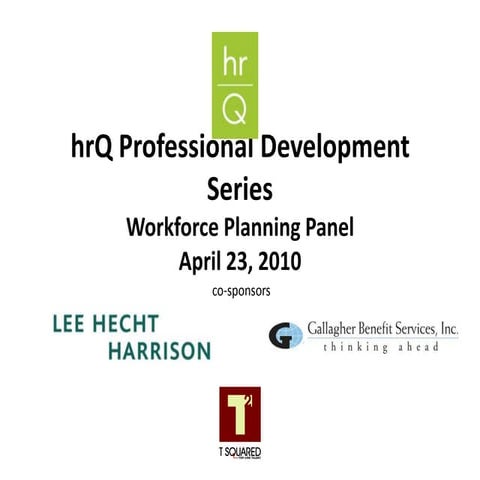 Hr q professional development series—workforce planning panel | PPT
