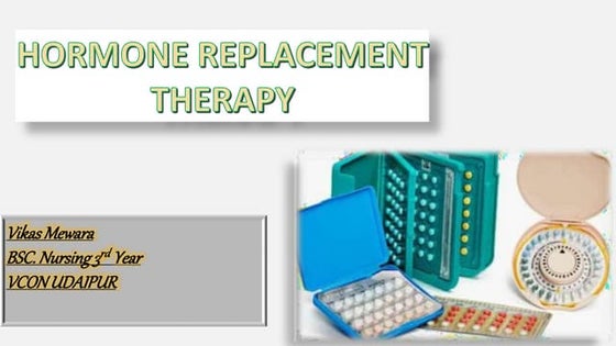 HORMONE REPLACEMENT THERAPY (HRT) | PPTX | Menopause | Endocrine and Metabolic Diseases
