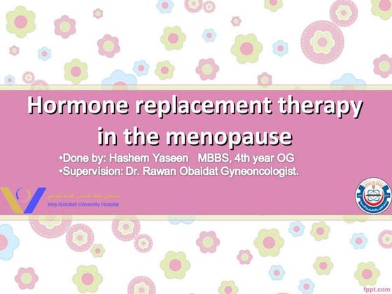 HORMONE REPLACEMENT THERAPY (HRT) | PPTX | Menopause | Endocrine and ...