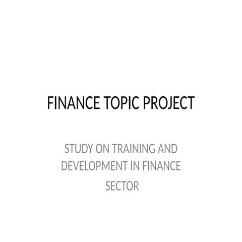 FINANCE TOPIC PROJECT PRESENTATION MAKINGpptx | PPT