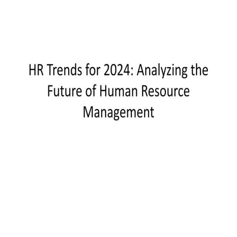 Insights into Trends Shaping the HR Discuss in 2024 | PPTX