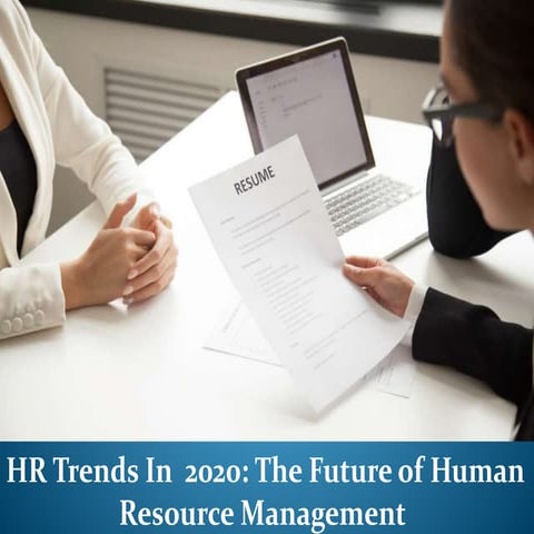 Hr trends in 2020 the future of human resource management | PPT