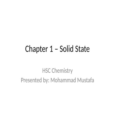 HSC_Chemistry_Solid_State_Full_Presentation_Mohammad_Mustafa.pptx