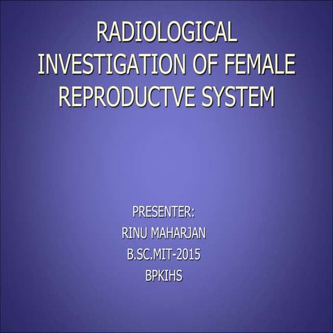 INVESTIGATION OF FEMALE REPRODUCTIVE PART(GENITIAL ORGAN) | PPT