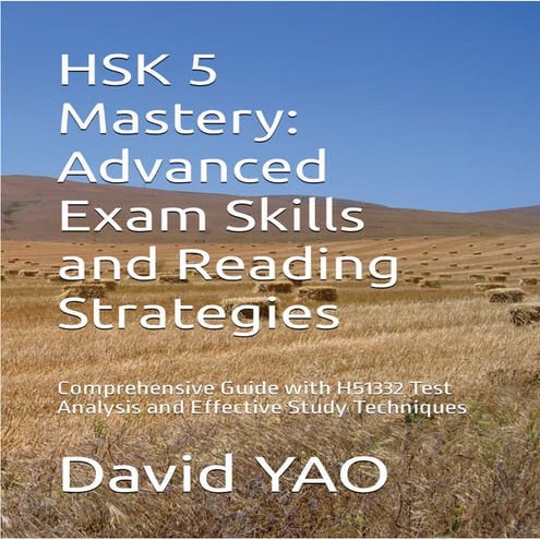 HSK 5 Mastery: Advanced Exam Skills and Reading Strategies 汉语水平考试五级模拟考题 | PDF