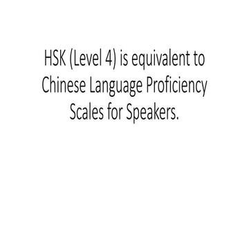 HSK (Level 4) is equivalent to the current.pptx