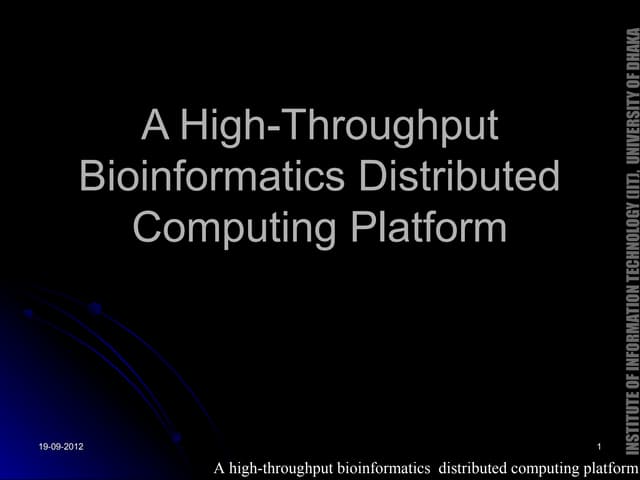 A High Throughput Bioinformatics Distributed Computing Platform | PPT A High Throughput Bioinformatics Distributed Computing Platform | PPT