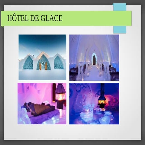 Hôtel De Glace Presentation | ODP
