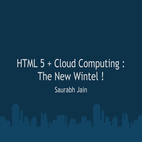 Html 5 cloud_computing_the_new_wintel | PPT | Computing | Technology & Computing