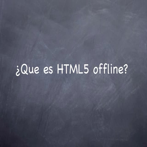 Html5 offline | PPT