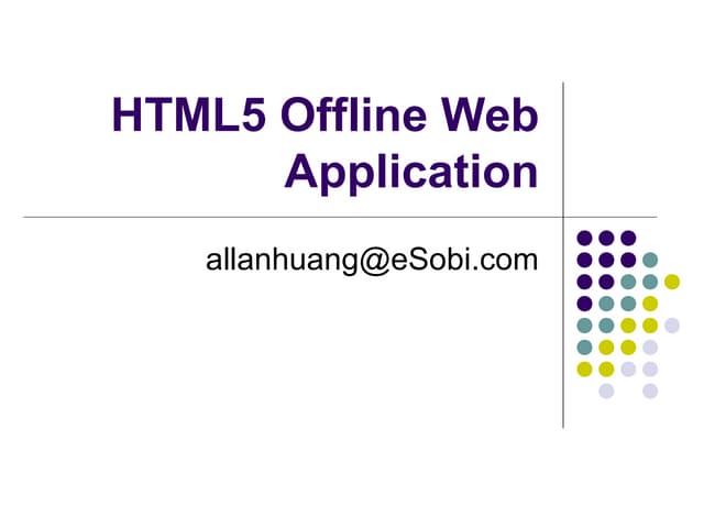 HTML5 Offline Web Application | PPT HTML5 Offline Web Application | PPT