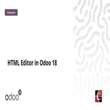 HTML Editor in Odoo 18 - Odoo 18 Technical Slides | PPT | Free Download
