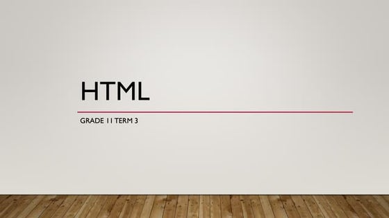 HTML GRADE 11 TERM 3 PRESENTATION 1.pptx